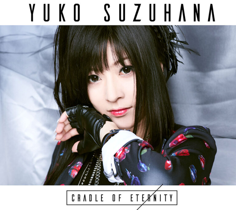鈴華ゆう子 1st Solo Mini Album “CRADLE OF ETERNITY” – 鈴華ゆう子 Official Website